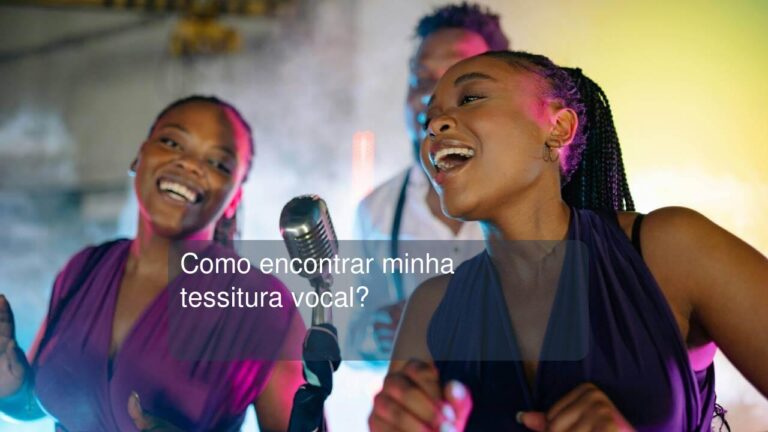 Como encontrar minha tessitura vocal? - Cantar e Cantar